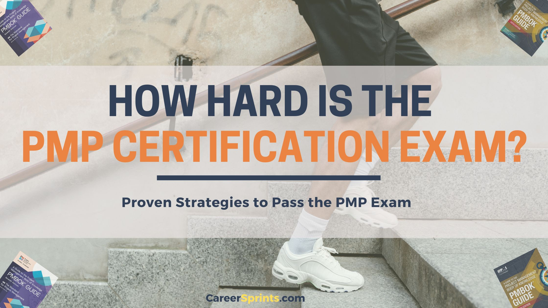How Hard Is the PMP Exam? Proven Strategies to Pass