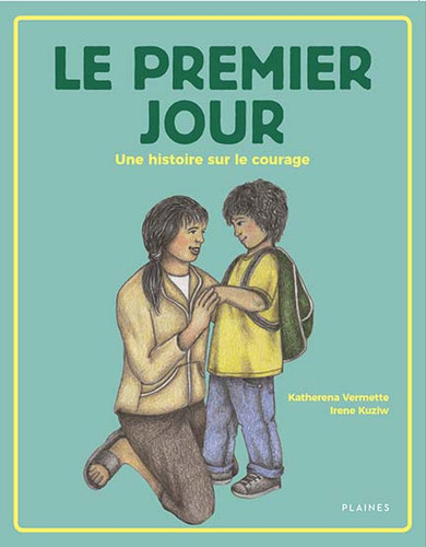 Le premier jour : Une histoire sur le courage | Éditions des Plaines