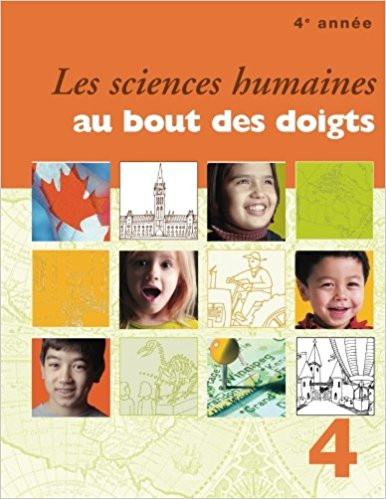 Les sciences humaines au bout des doigts, 4e année | Éditions des Plaines