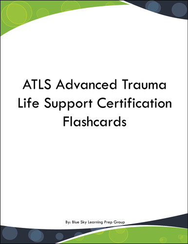 ATLS Advanced Trauma Life Support Certification Flashcards | PRAXIS ...