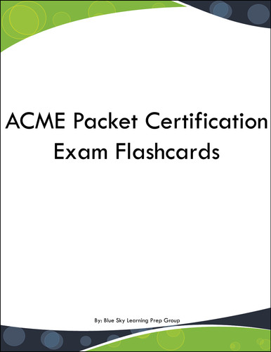 ACME Packet Certification Exam Flashcards | PRAXIS Audiology