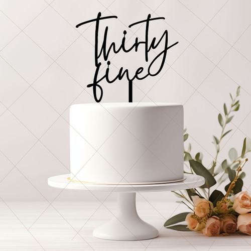 Thirty Fine - Birthday Cake Topper | POSH TOPPERS