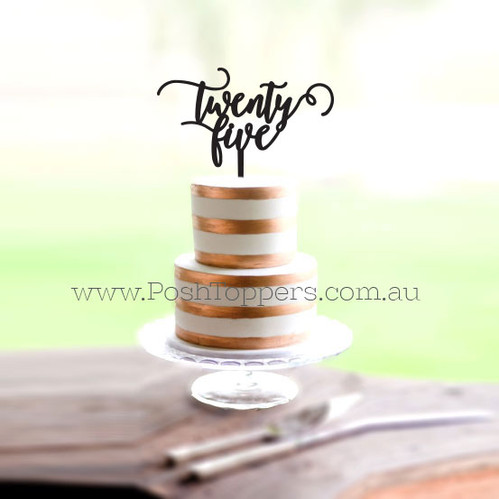 Scripted Twenty Five - Birthday Cake Topper - Shipped in 24hrs