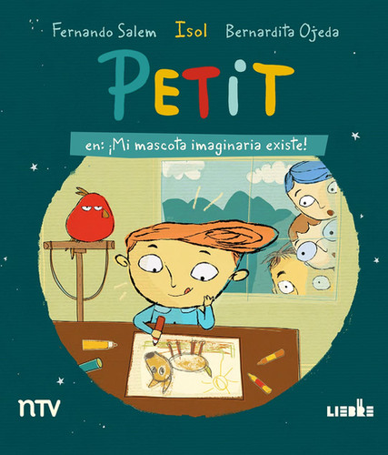 Petit-¡Mi mascota imaginaria existe! Volumen 1 | Ediciones Liebre