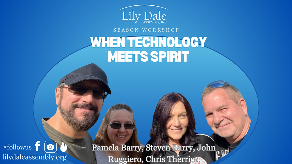 WHEN TECHNOLOGY MEETS SPIRIT Pamela Barry, Steven Barry, John Ruggiero ...