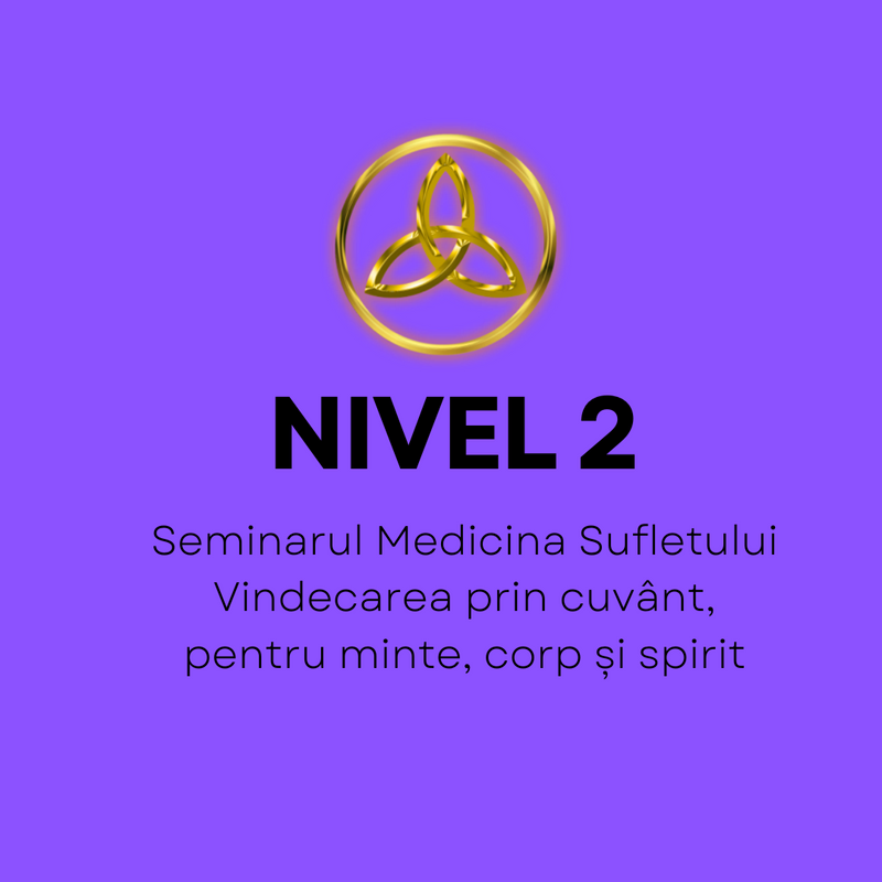 Nivel 2 Seminar Medicina Sufletului Vindecarea prin cuvânt, pentru ...