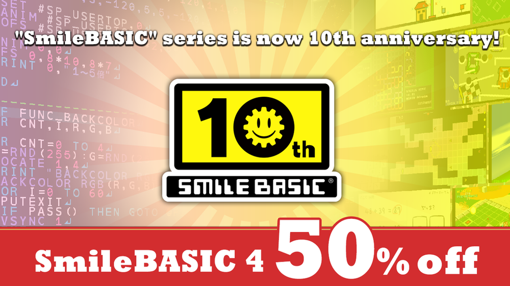 "SmileBASIC 4" 50% off sale to celebrate the 10th anniversary of the SmileBASIC series(until Mar.15)