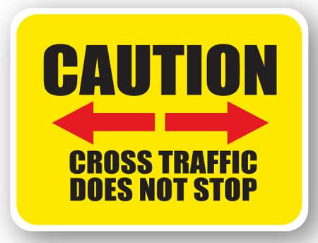DuraStripe - Rectangular Safety Signs / Caution Cross Traffic Does Not ...