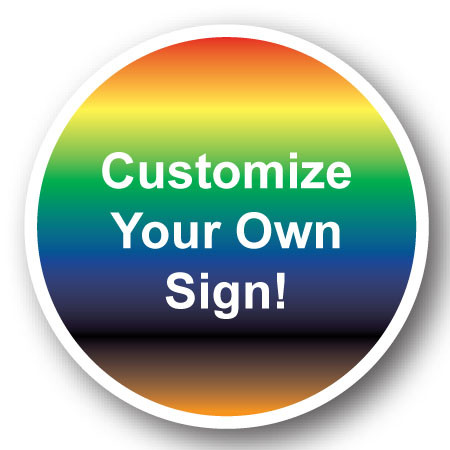 DuraStripe - Circular Safety Signs / Customize Your Own Sign | wsl ...