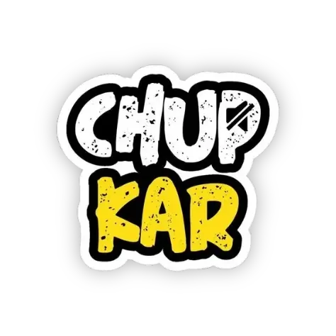 Chup Kar Sticker | Stickerfever.in