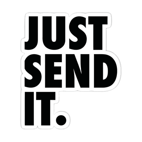 Just Send It Sticker | Stickerfever.in