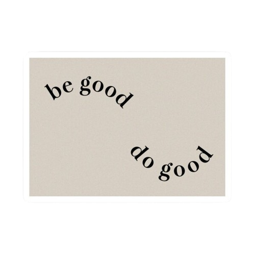 Be Good Do Good Sticker | Stickerfever.in