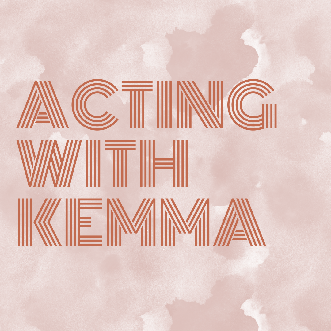 About | Acting With Kemma