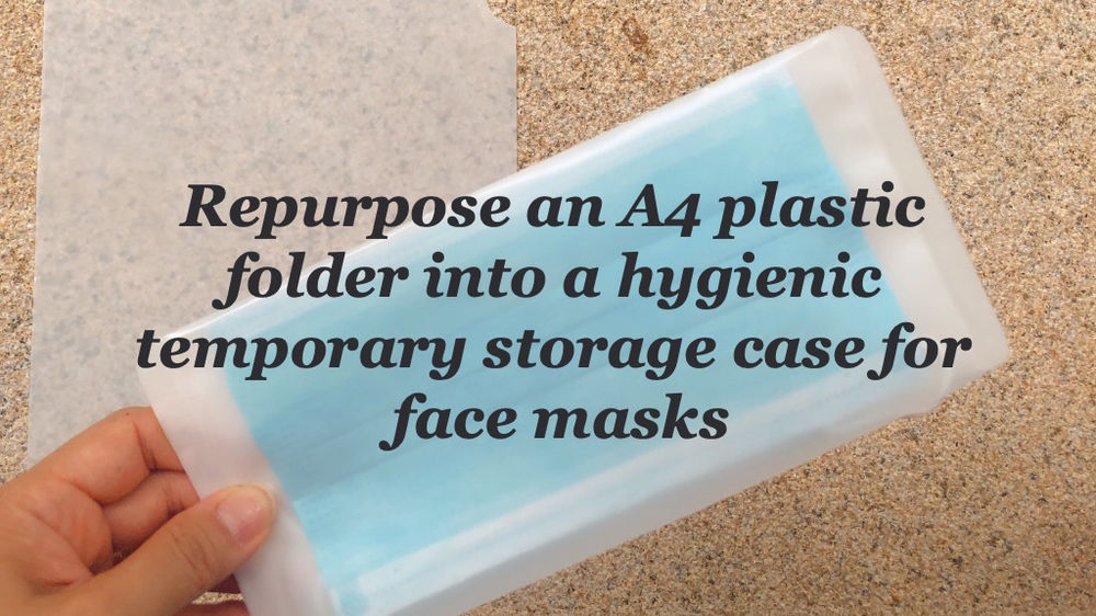 Repurpose an A4 plastic folder into a surgical mask case
