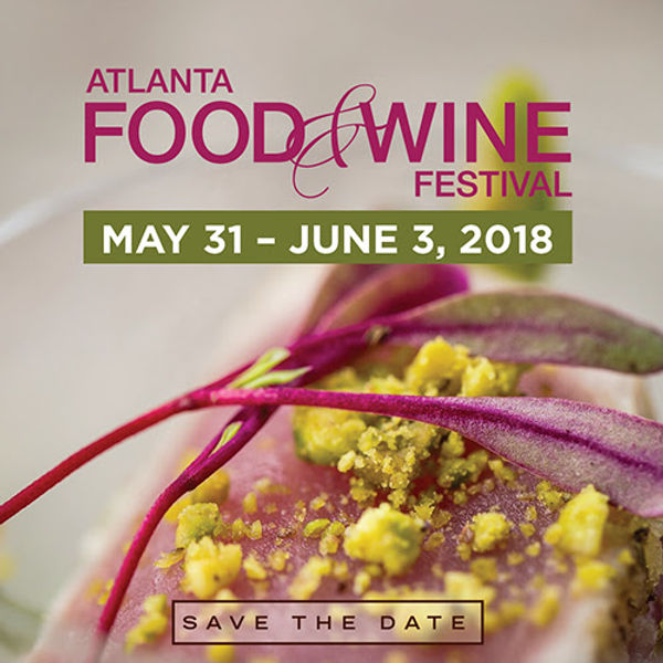 THE ULTIMATE GUIDE TO NAVIGATING THE 8th ANNUAL ATLANTA FOOD & WINE ...