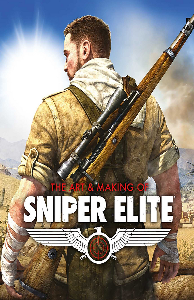 THE ART AND MAKING OF SNIPER ELITE