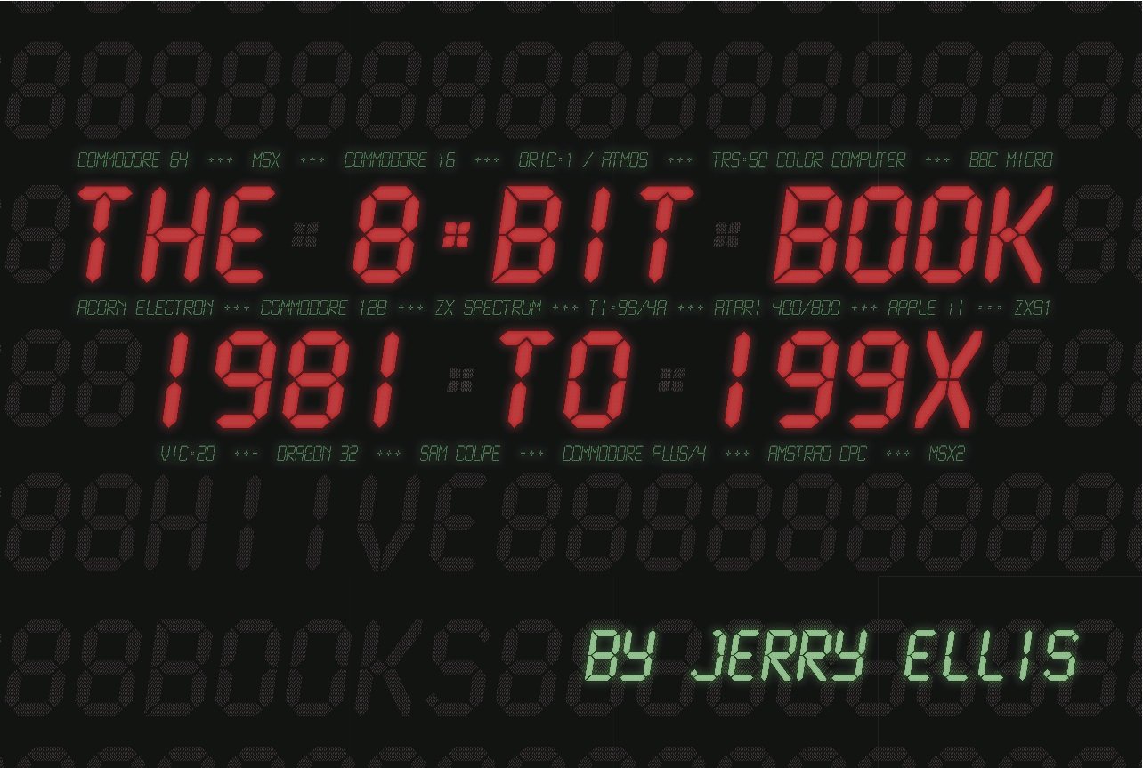 THE 8-BIT BOOK: 1981 TO 199X