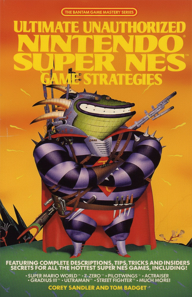 ULTIMATE UNAUTHORIZED NINTENDO SUPER NES GAME STRATEGIES