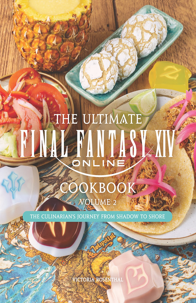 THE ULTIMATE FINAL FANTASY XIV COOKBOOK - VOL. 2: THE CULINARIAN'S ...