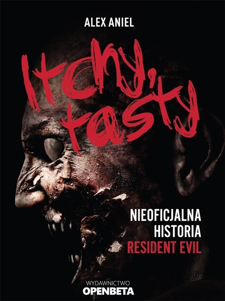 ITCHY, TASTY: AN UNOFFICIAL HISTORY OF RESIDENT EVIL