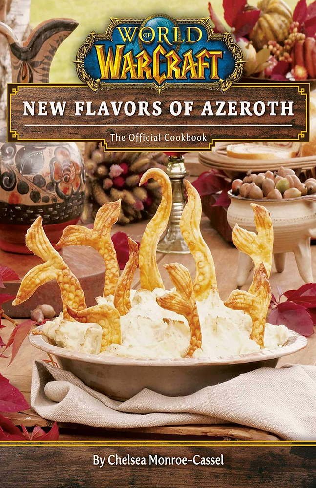 WORLD OF WARCRAFT - NEW FLAVORS OF AZEROTH: THE OFFICIAL COOKBOOK