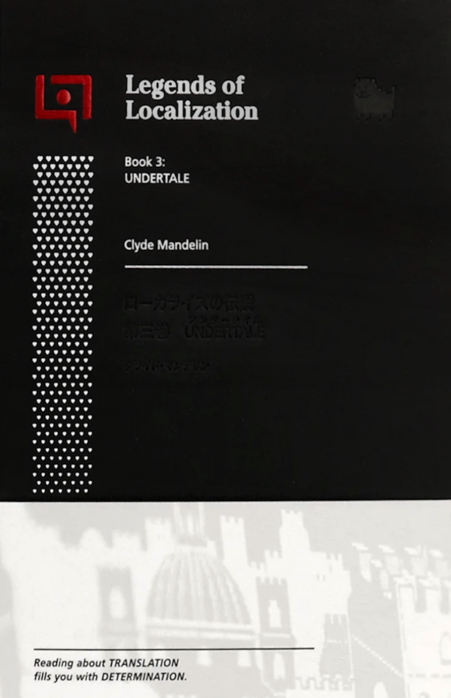 LEGENDS OF LOCALIZATION - BOOK 3: UNDERTALE