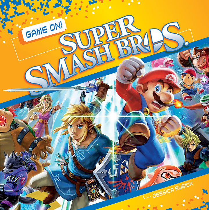 GAME ON!: SUPER SMASH BROS.