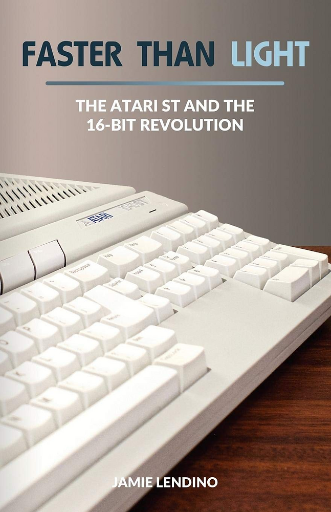 FASTER THAN LIGHT: THE ATARI ST AND THE 16-BIT REVOLUTION
