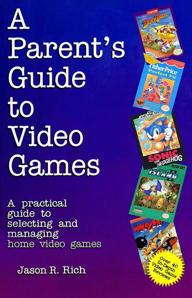 A PARENT'S GUIDE TO VIDEO GAMES: A PRACTICAL GUIDE TO SELECTING AND ...