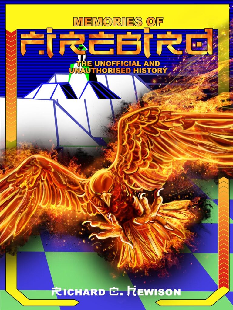 MEMORIES OF FIREBIRD: THE UNOFFICIAL AND UNAUTHORISED HISTORY