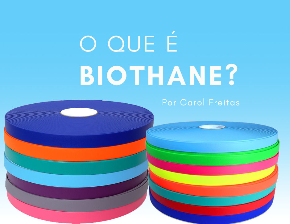 O QUE É BIOTHANE?