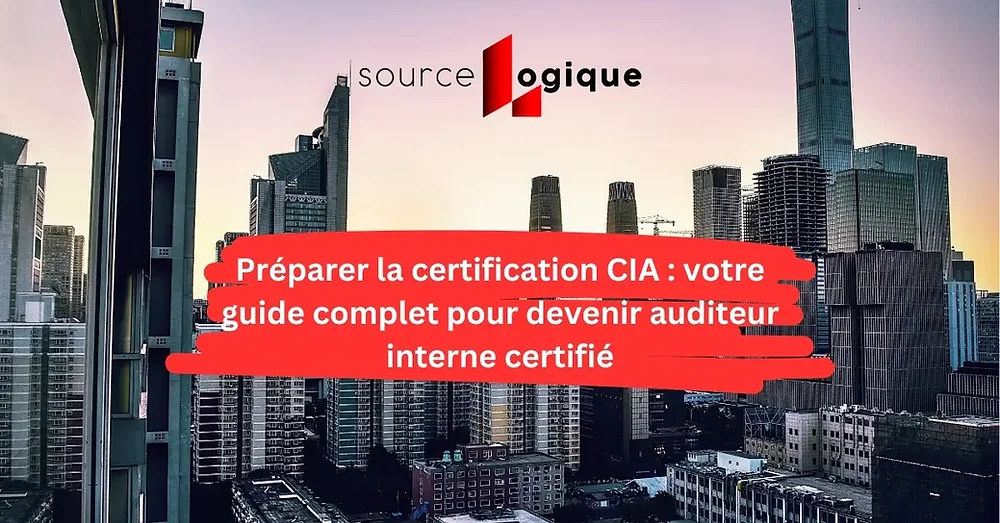 Préparer la certification CIA : votre guide complet pour devenir auditeur interne certifié