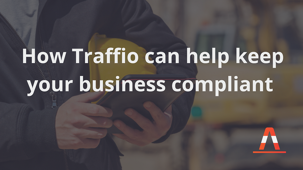 5 Ways Traffio helps keep your business compliant