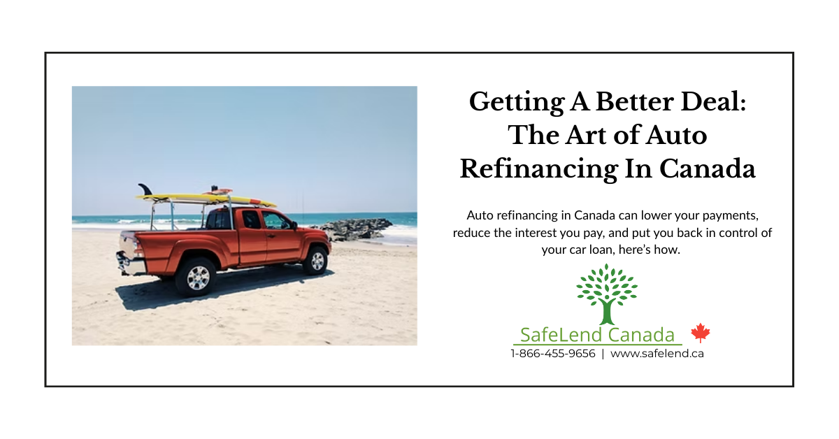 Auto Refinancing in Canada: How to Get a Better Deal on Your Car Loan
