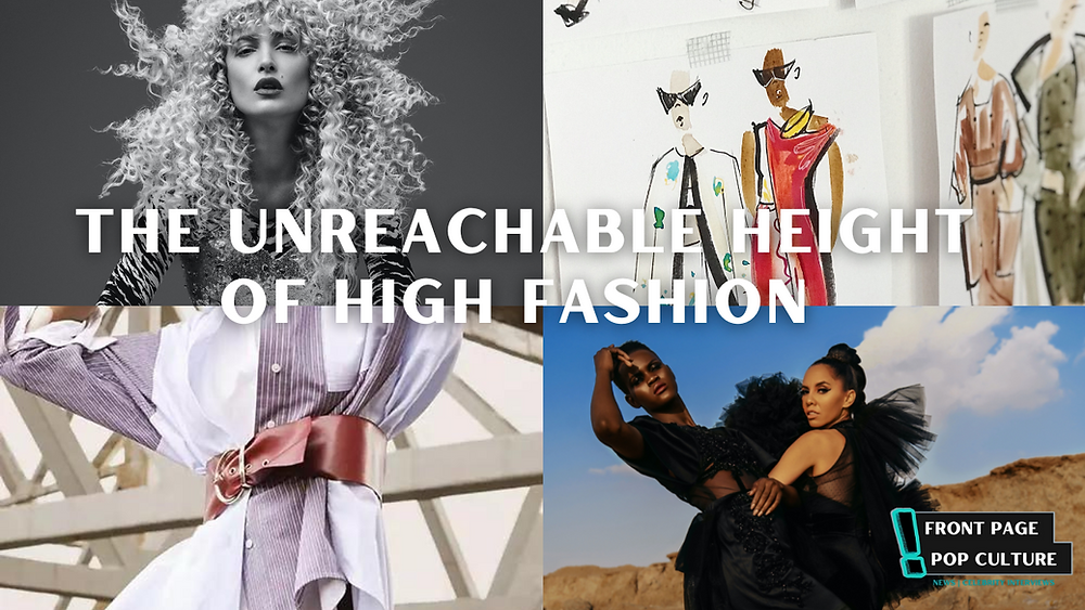The Unreachable Height of High Fashion: A Critique on the Facade of ...