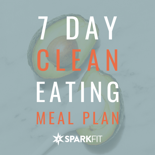 7 Day Clean Eating Meal Plan | SparkFit