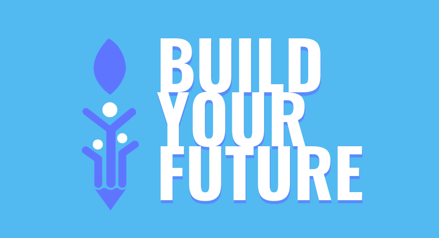 ABOUT | Build Your Future
