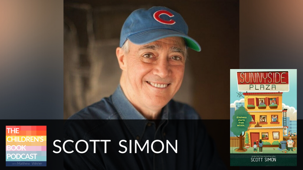 Scott Simon (The Children's Book Podcast #576)