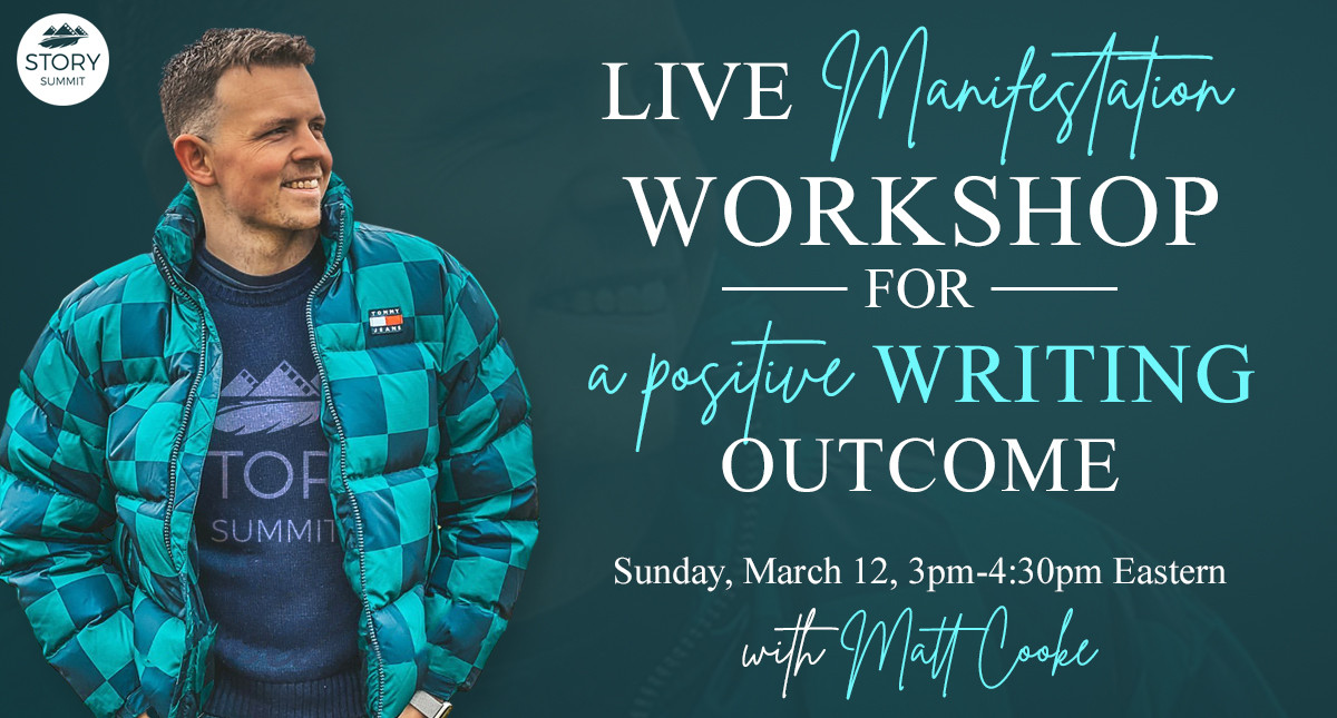 Manifestation Workshop With Matt Cooke | Story Summit