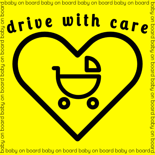 Drive With Care/Baby On Board - Safe=Decals | Safe=Decals