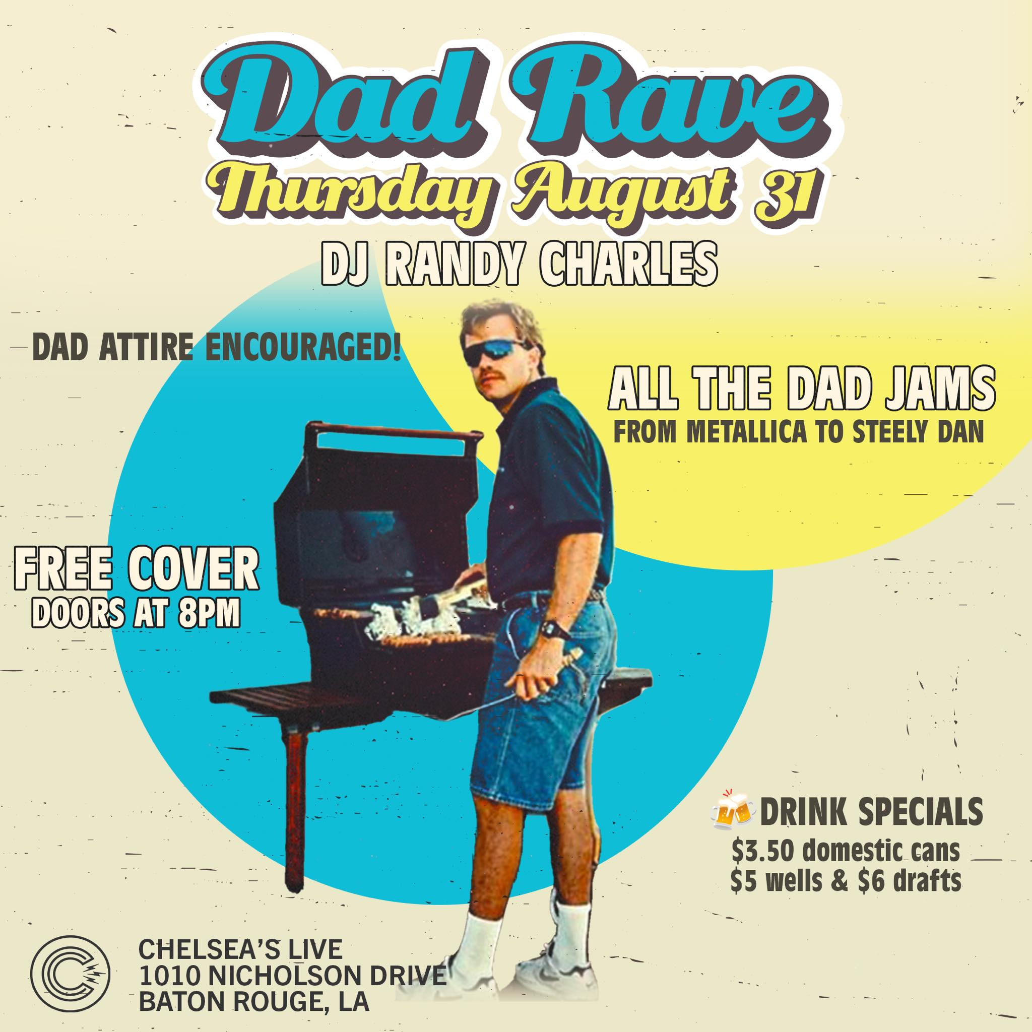 Dad Rave at Chelsea's Live | ChelseasLive.com