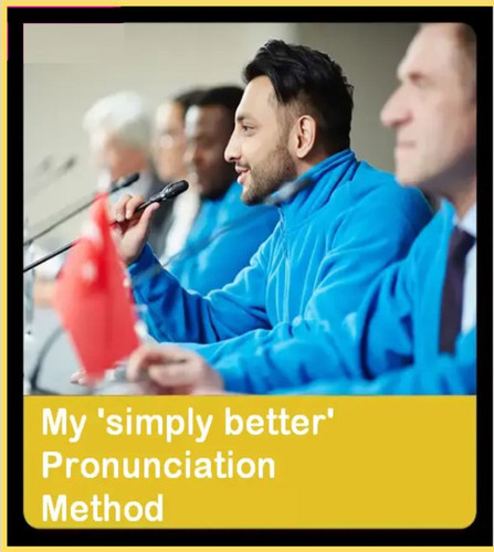 My simply better Pronunciation Method | Better Spoken English