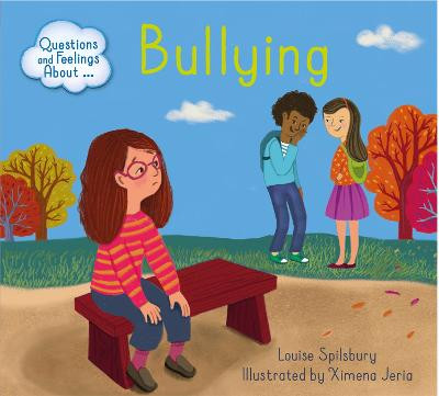 QUESTIONS AND FEELINGS ABOUT...BULLYING | Letterbox Library