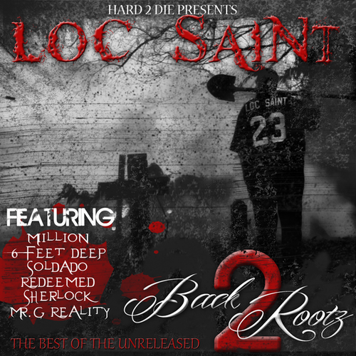 Loc Saint "Back 2 Rootz: The Best Of The Un-Released" | Loc Saint Website