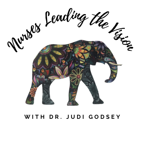 Nursing Profession | Re-Imagine Nursing with Dr. Judi Godsey