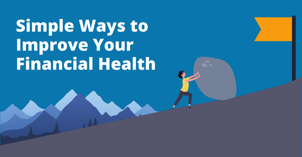 Simple Ways to Improve Your Financial Health