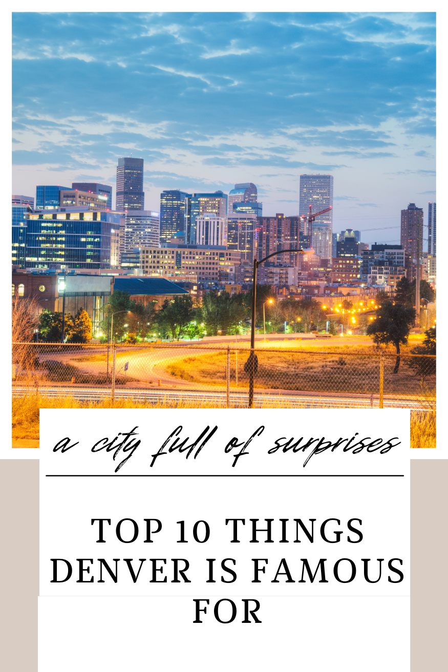 Top 10 Things Denver Is Famous For