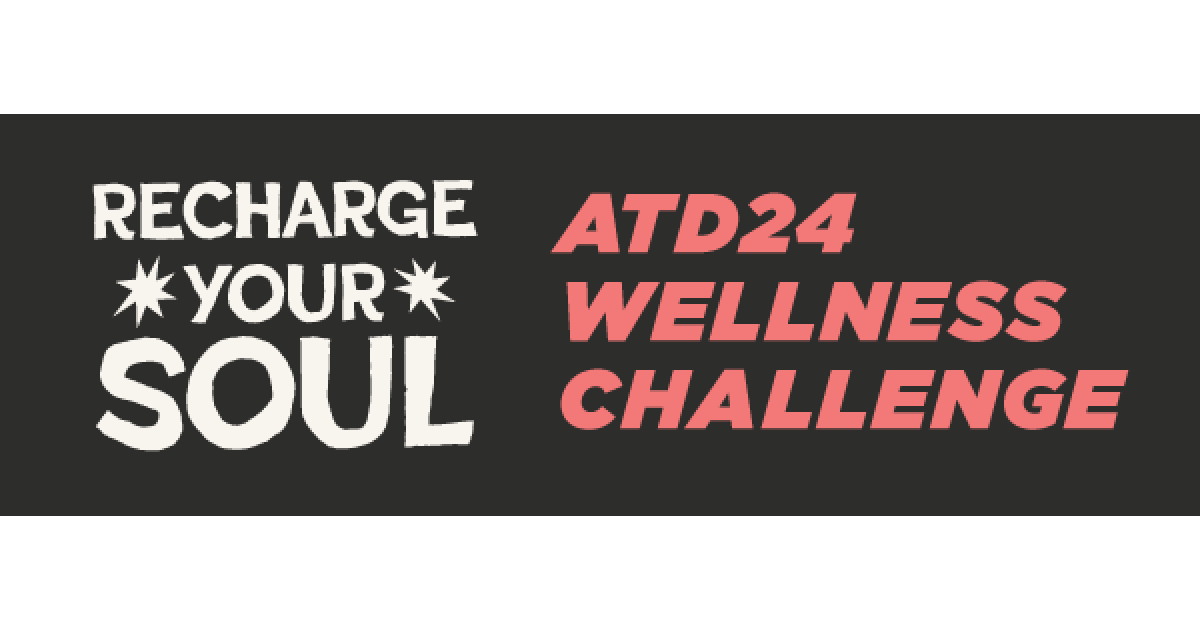 ATD24 Recharge Your Soul Wellness Challenge
