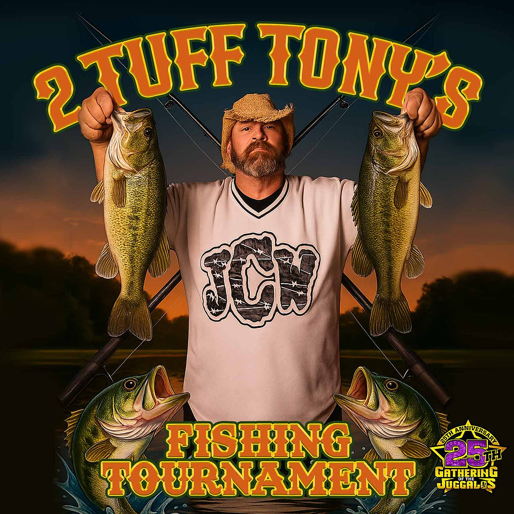 GOTJ'S 2 TUFF TONY'S FISHING TOURNAMENT IS BACK!