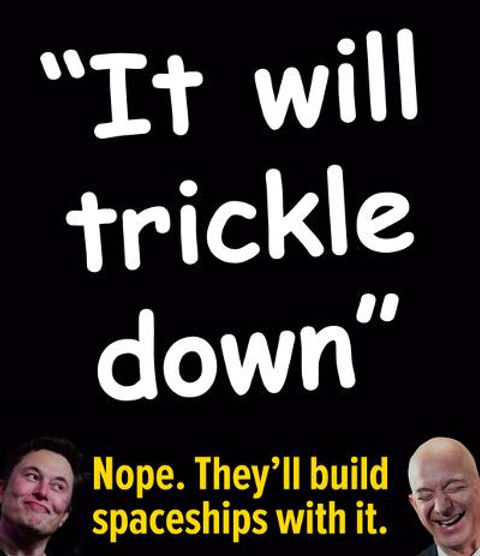 Midnight Meme Of The Day! The Trickle Down Con